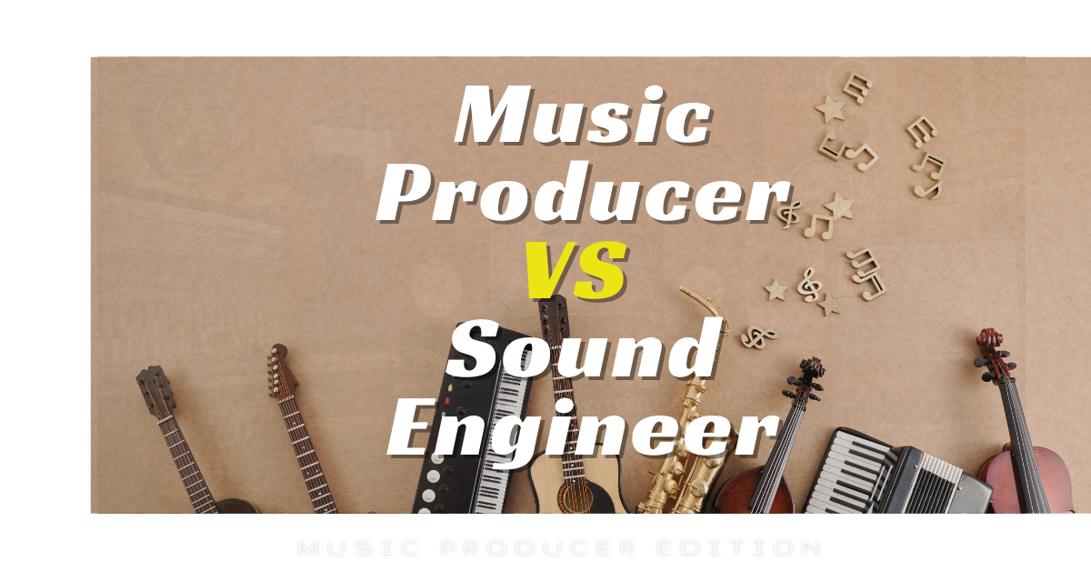 The Role Of Music Producer Vs. Sound Engineer: What's The Difference ...
